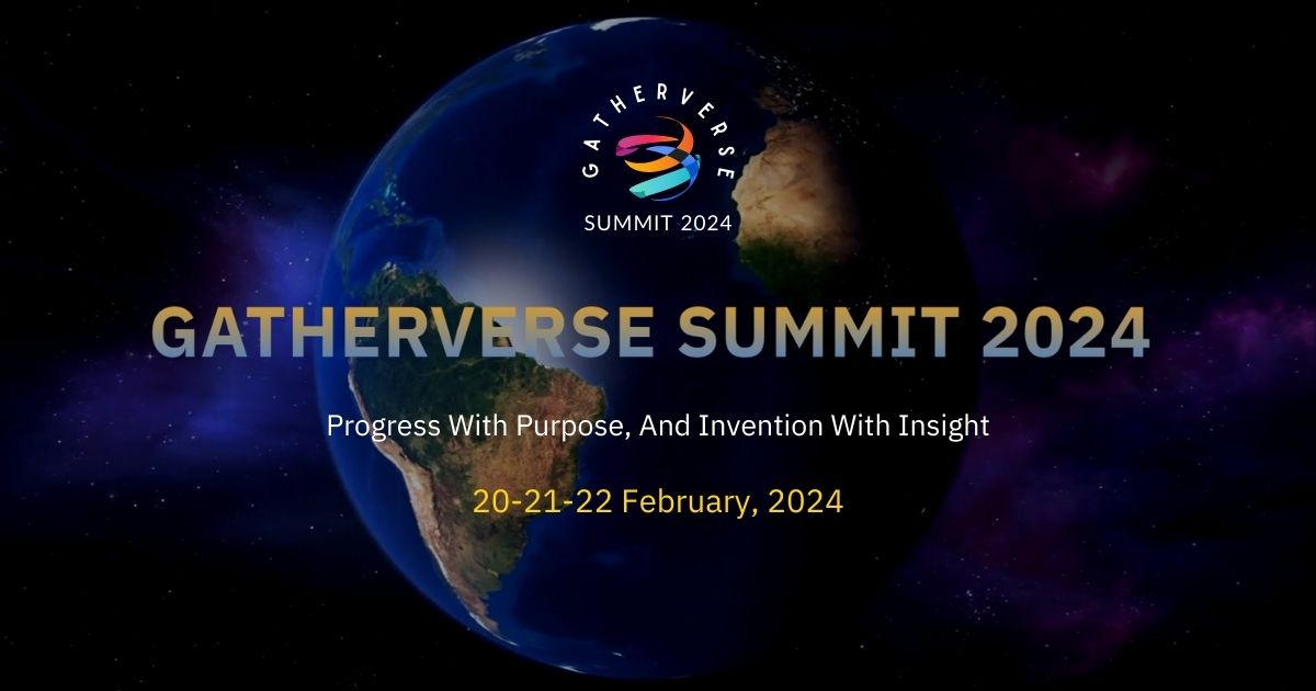 GatherVerse Summit 2024 (20-21-22 February, 2024) – GatherVerse